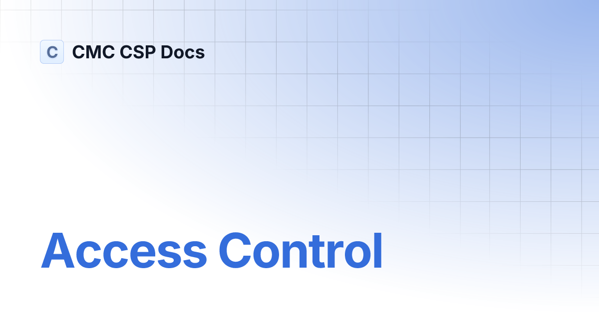 Access Control | CMC CSP Docs