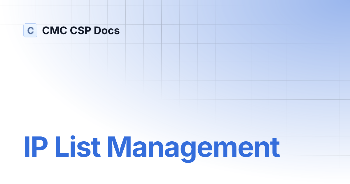 IP List Management | CMC CSP Docs
