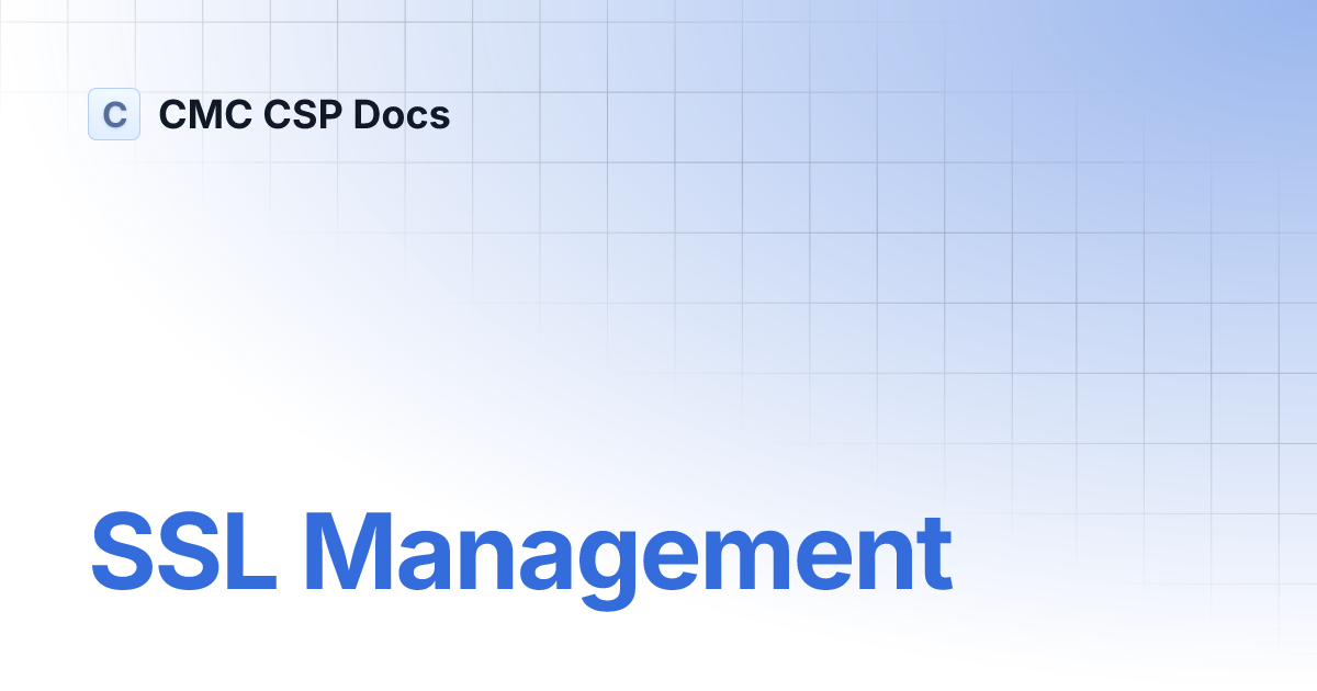 SSL Management | CMC CSP Docs