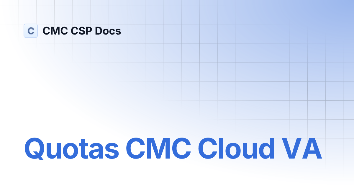 Quotas CMC Cloud VA | CMC CSP Docs