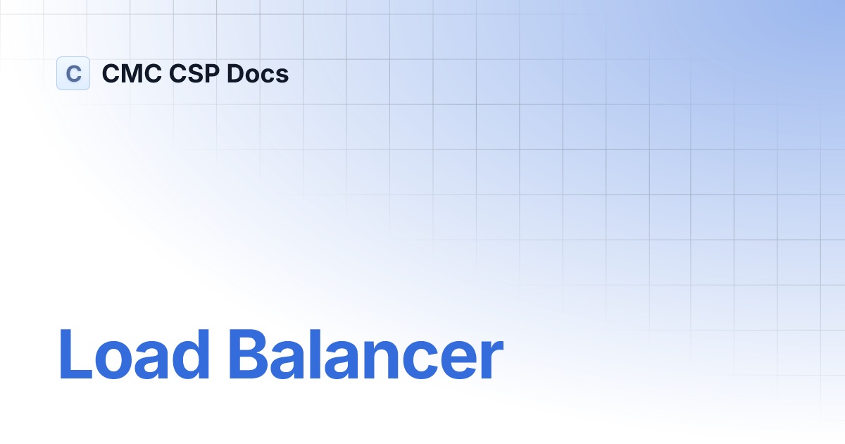 Load Balancer | CMC CSP Docs